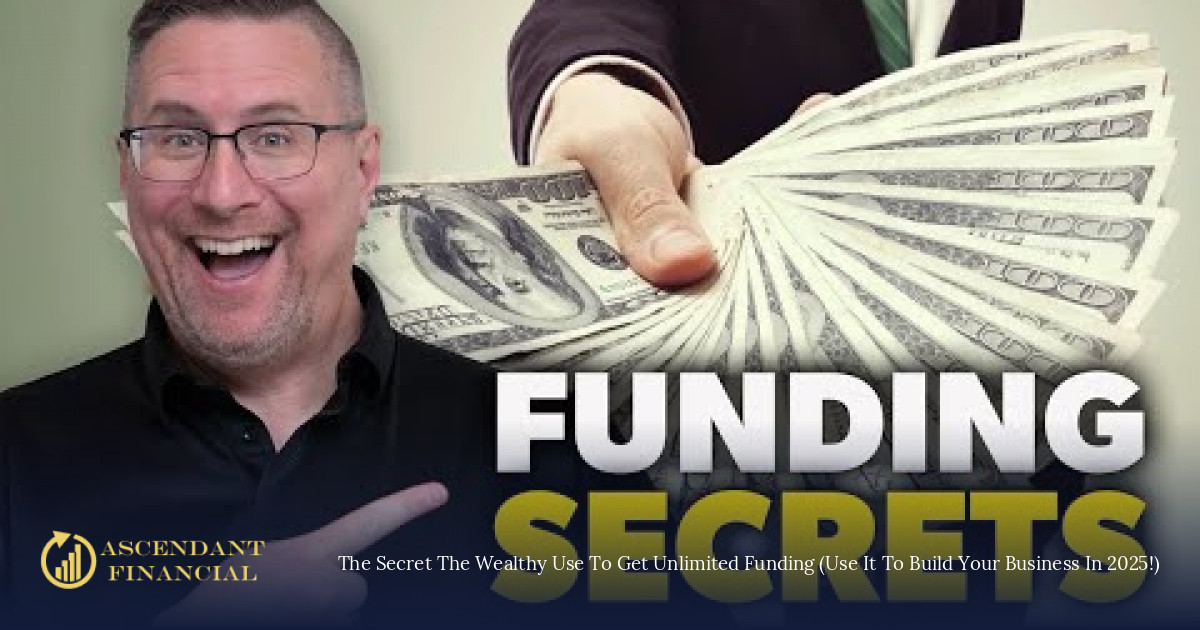 Wealthy's Unlimited Funding Secret for 2025 Business