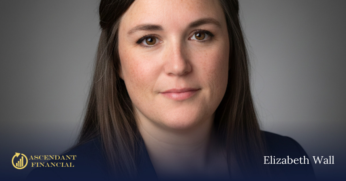 Elizabeth Wall - Ascendant Financial